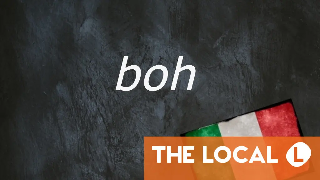 Italian word of the day: 'Boh'