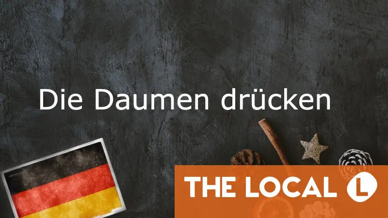 German phrase of the day: Die Daumen drücken