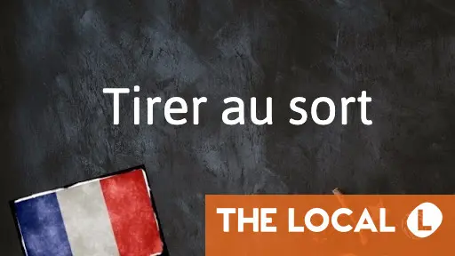 French Expression of the Day: Tirer au sort