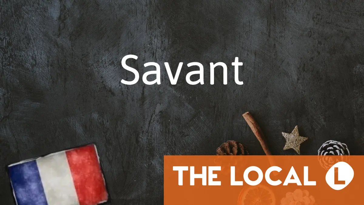 French Word of the Day: Savant