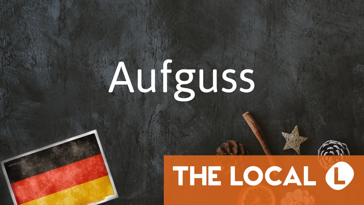 German word of the day: Aufguss