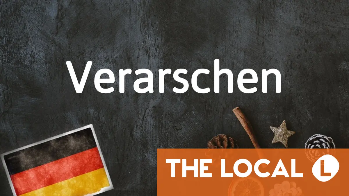 German word of the day: Verarschen