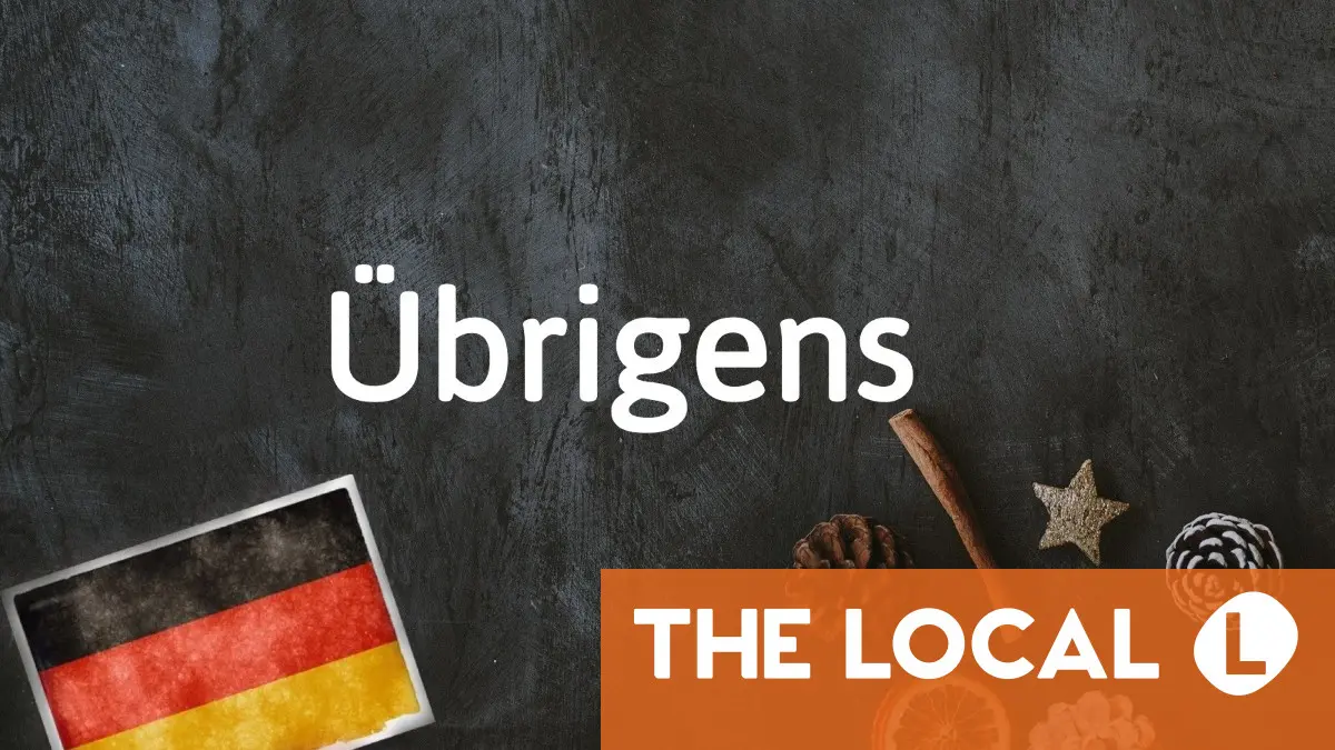 German word of the day: Übrigens