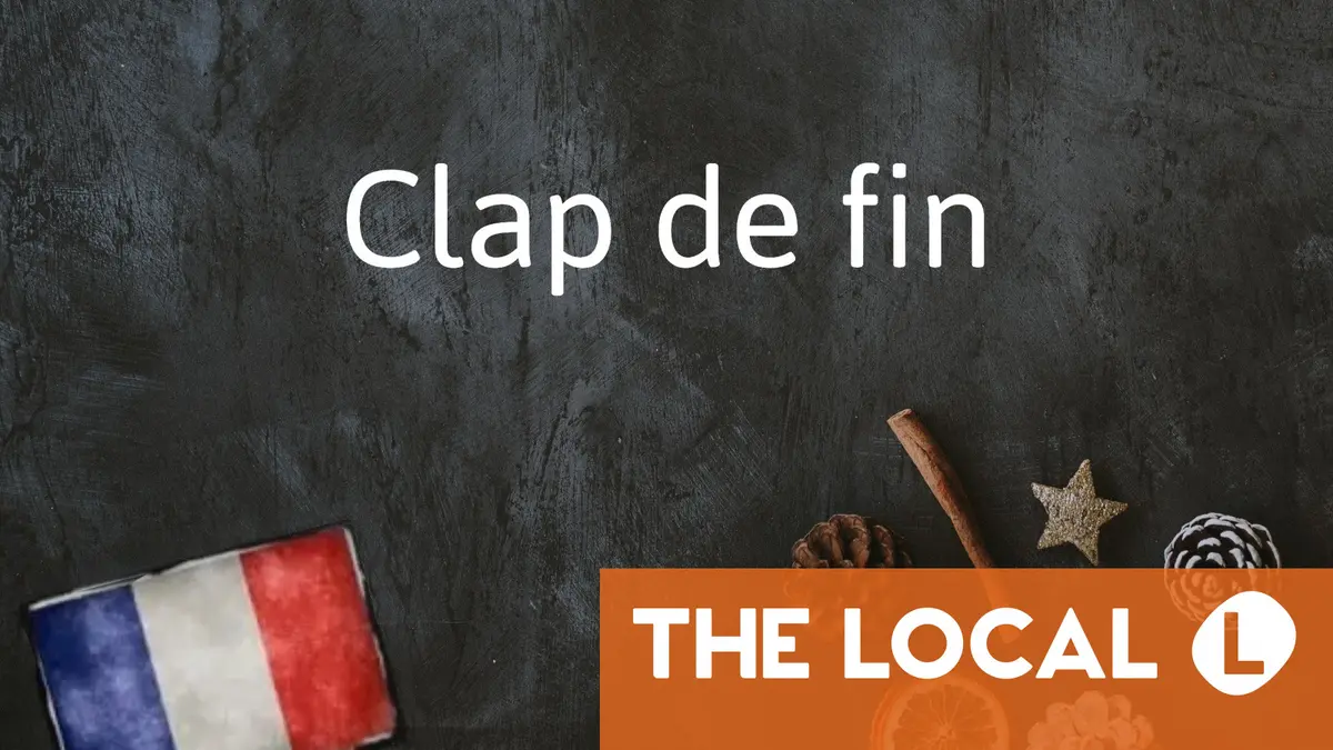 French Expression of the Day: Clap de fin