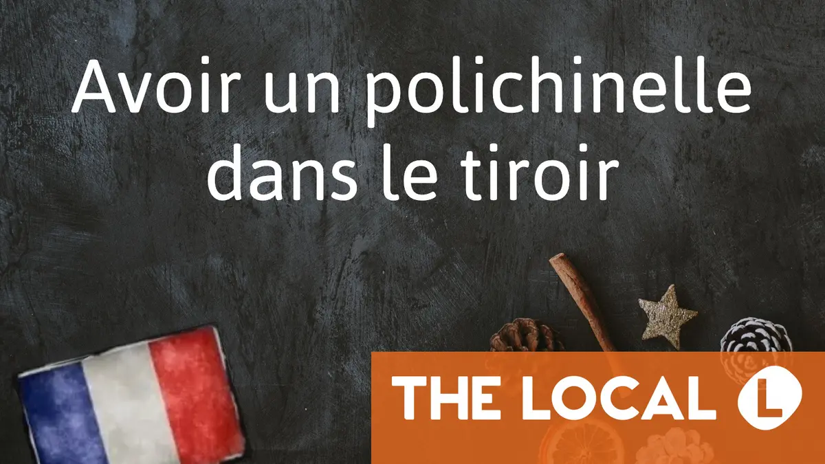 French Expression of the Day: Avoir un polichinelle dans le tiroir
