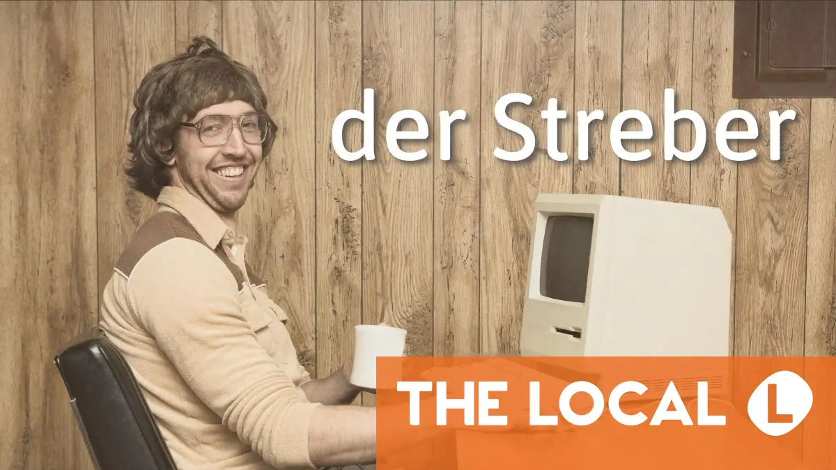 German Word of the Day: der Streber
